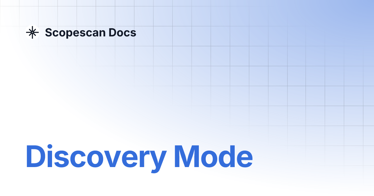 Discovery Mode | Scopescan Docs