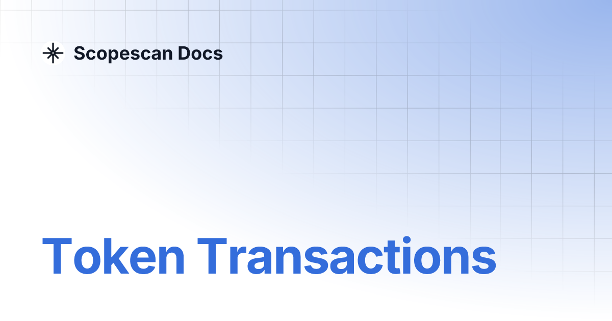 Token Transactions | Scopescan Docs