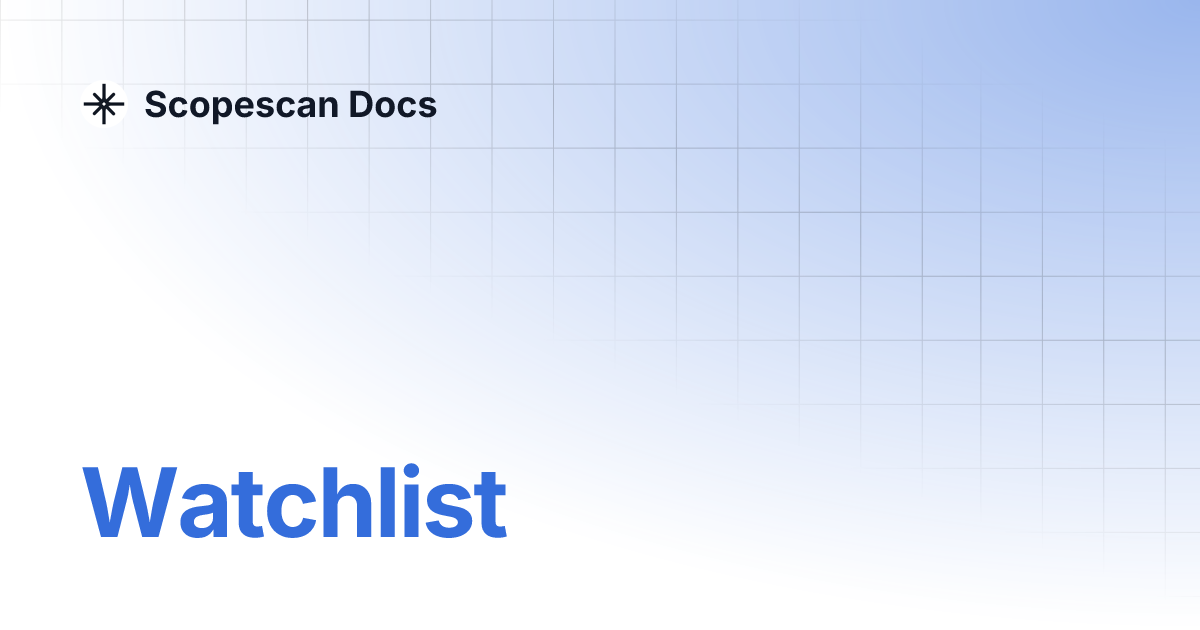 Watchlist | Scopescan Docs